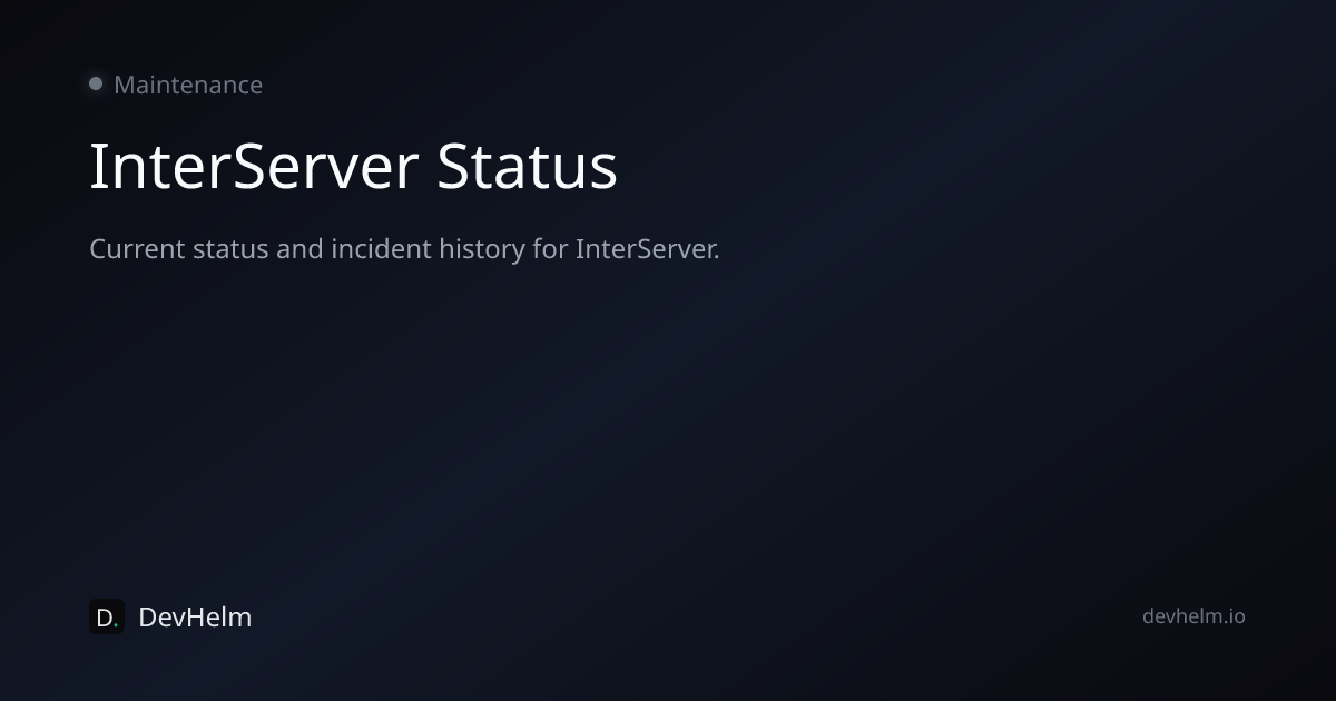 Is InterServer Down? Live InterServer Status & Outages — DevHelm